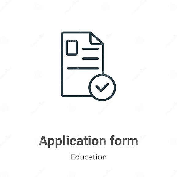 Application Form Outline Vector Icon. Thin Line Black Application Form ...