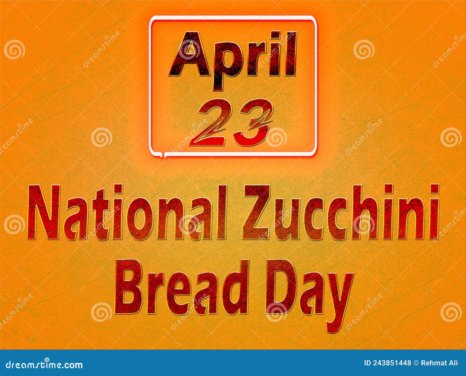 23 April National Zucchini Bread Day Text Effect On Orange Background