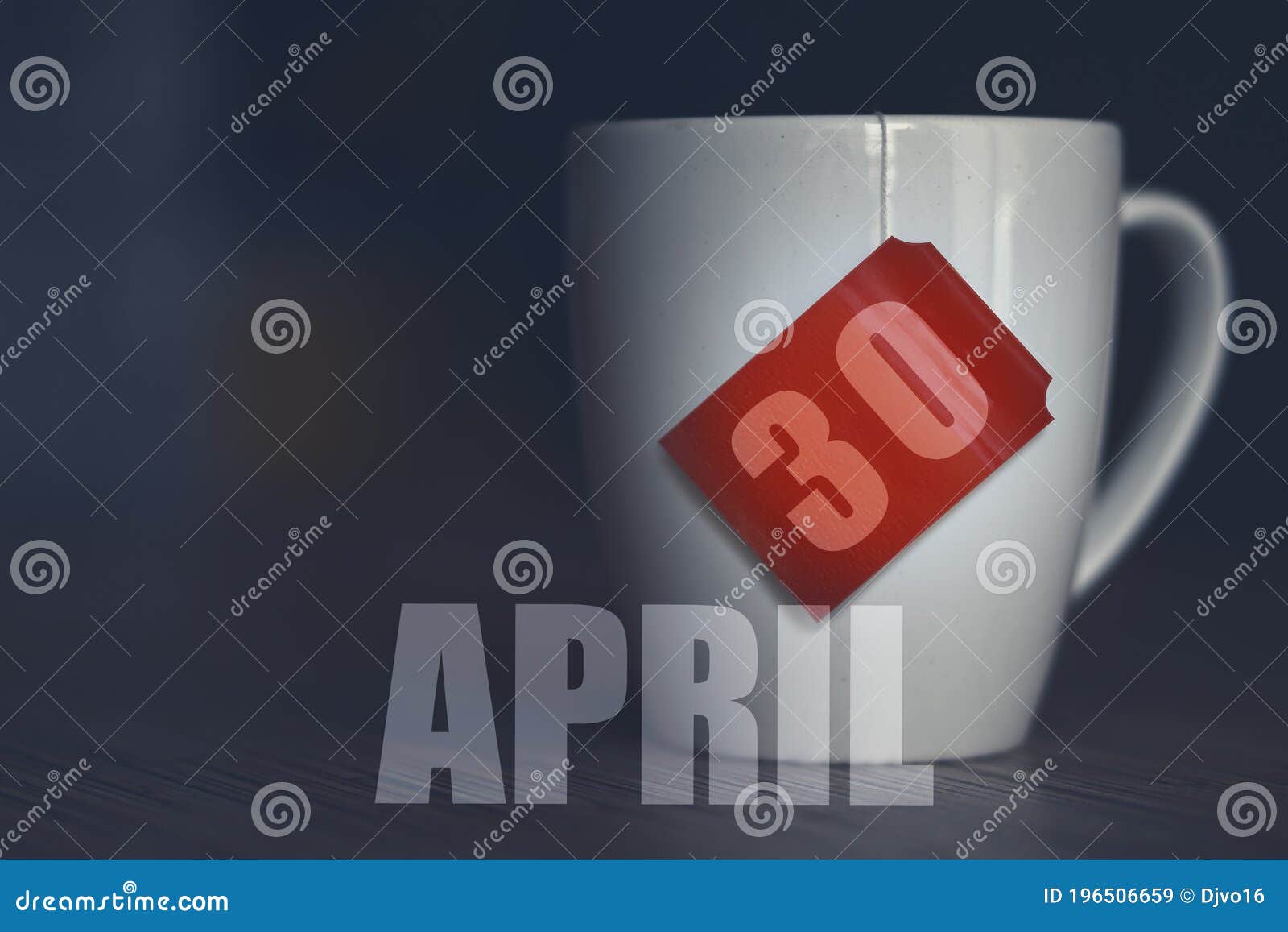 April 30th. Day 30 of Month,Tea Cup with Date on Label from Tea Bag ...