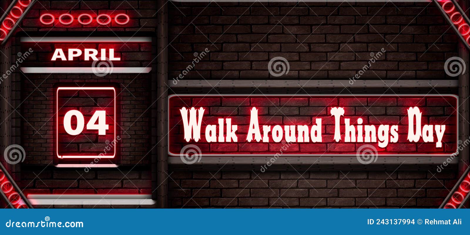 04 April, Walk Around Things Day, Neon Text Effect on Bricks Background ...