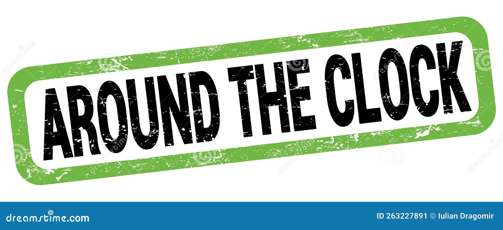 AROUND the CLOCK Text Written on Green-black Rectangle Stamp Stock ...