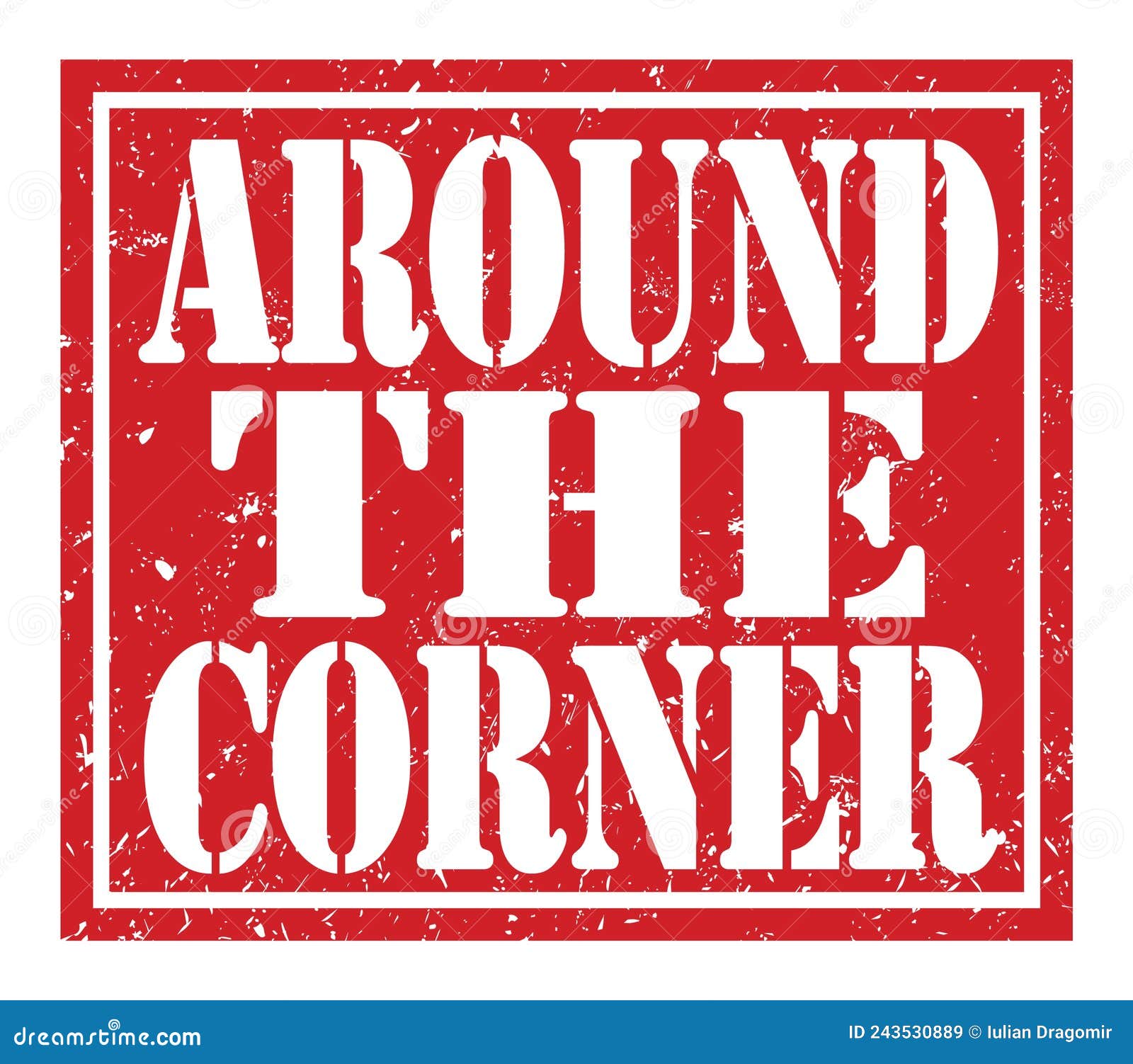AROUND the CORNER, Text Written on Red Stamp Sign Stock Illustration ...