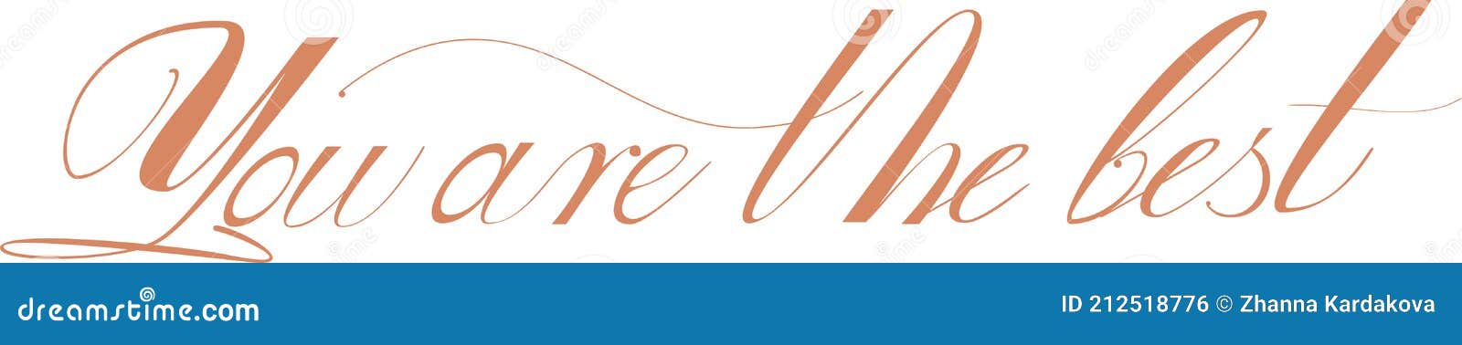 The Phrase You are the Best. One Word Stock Vector - Illustration of ...