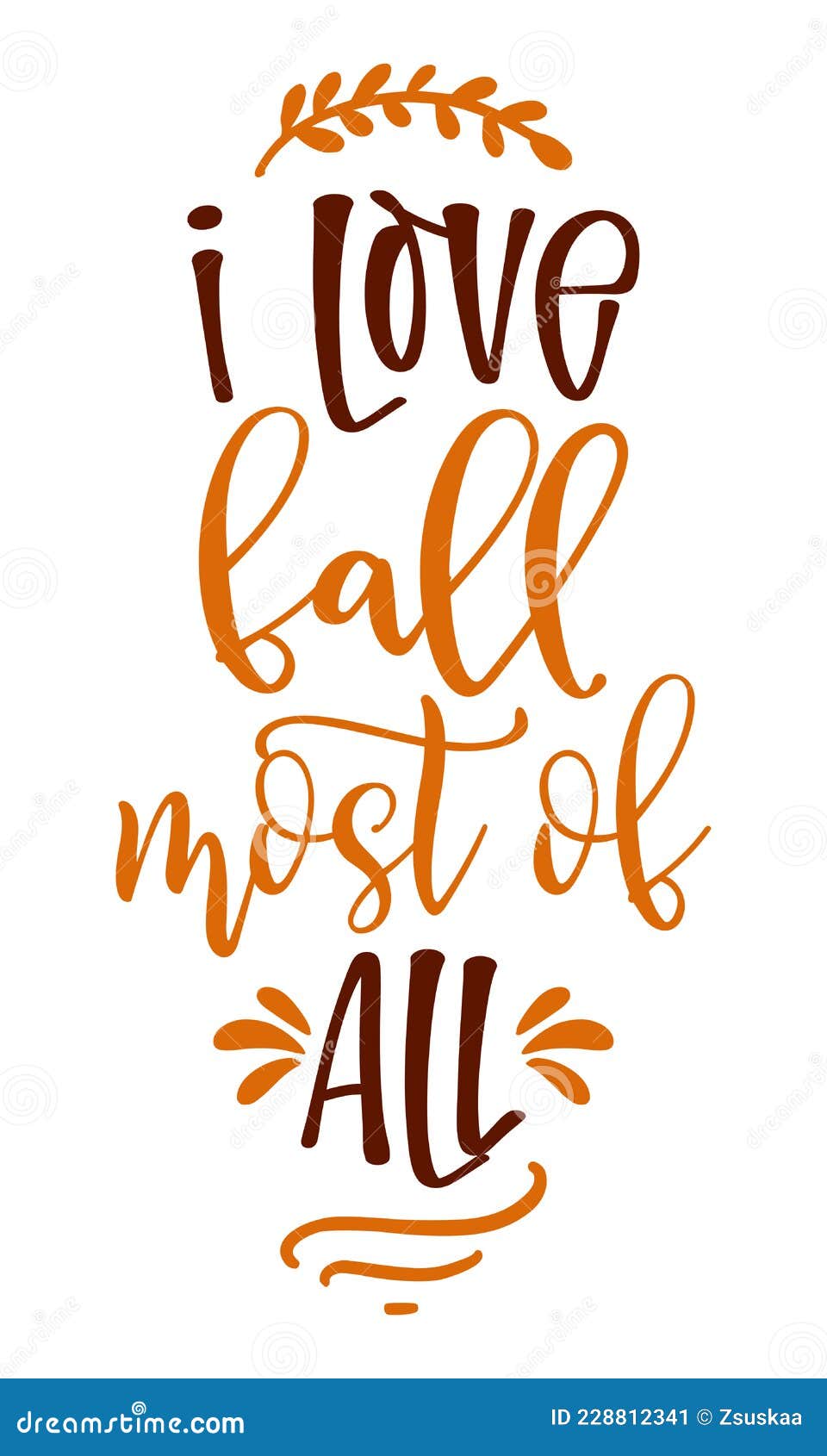 I Love Fall Most of All - Hand Drawn Vector Text. Autumn Color Poster ...