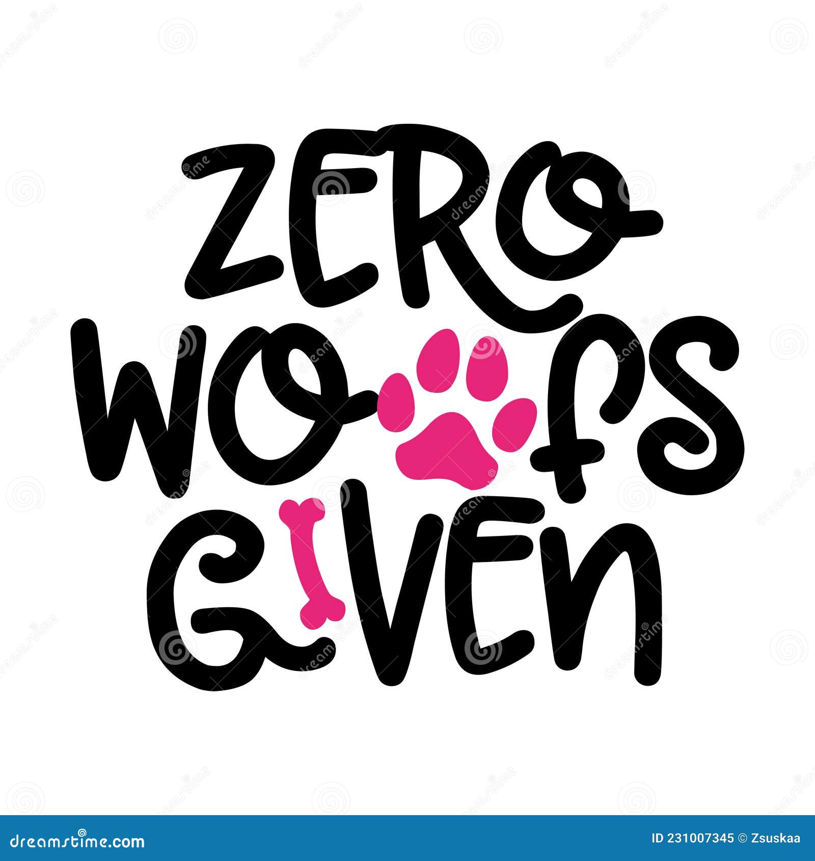 Zero Woofs Given - Words with Dog Footprint. - Funny Pet Vector Saying ...