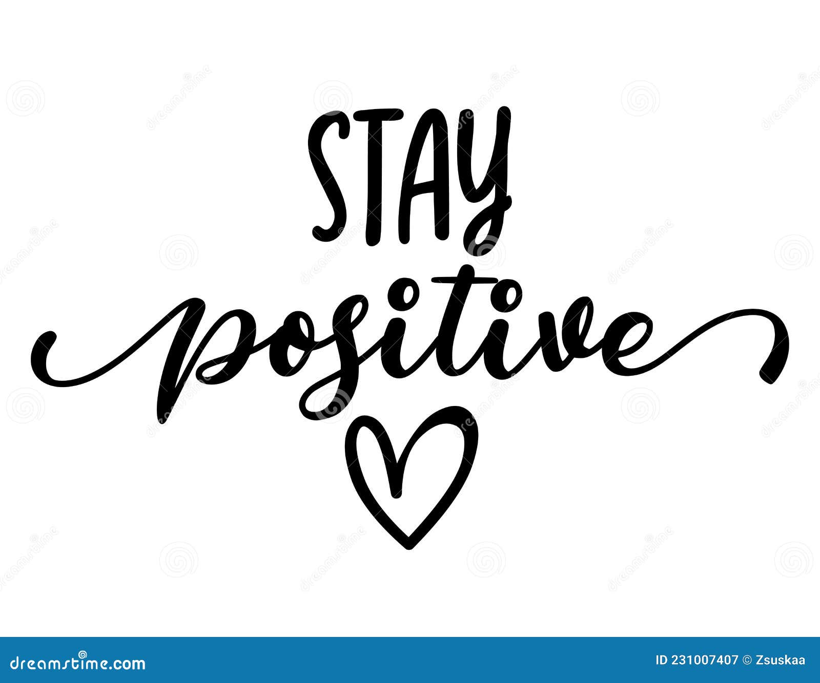 Stay Positive - Lovely Lettering Calligraphy Quote. Stock Vector ...