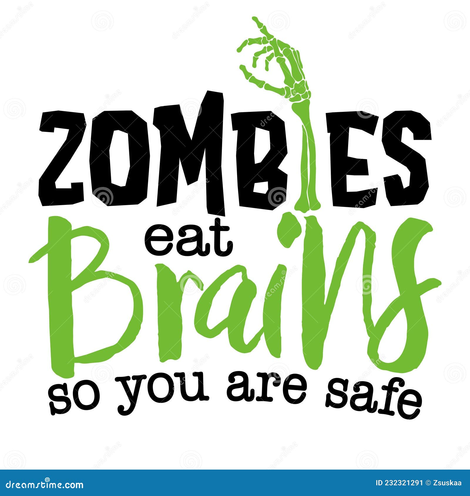 Zombiesd Eat Brains, so You are Safe Stock Vector - Illustration of ...