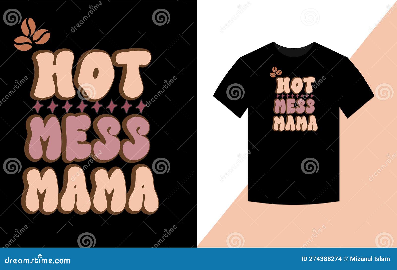 Hot Mess Mama, Mother S Day Retro T-shirt Design. Stock Vector ...