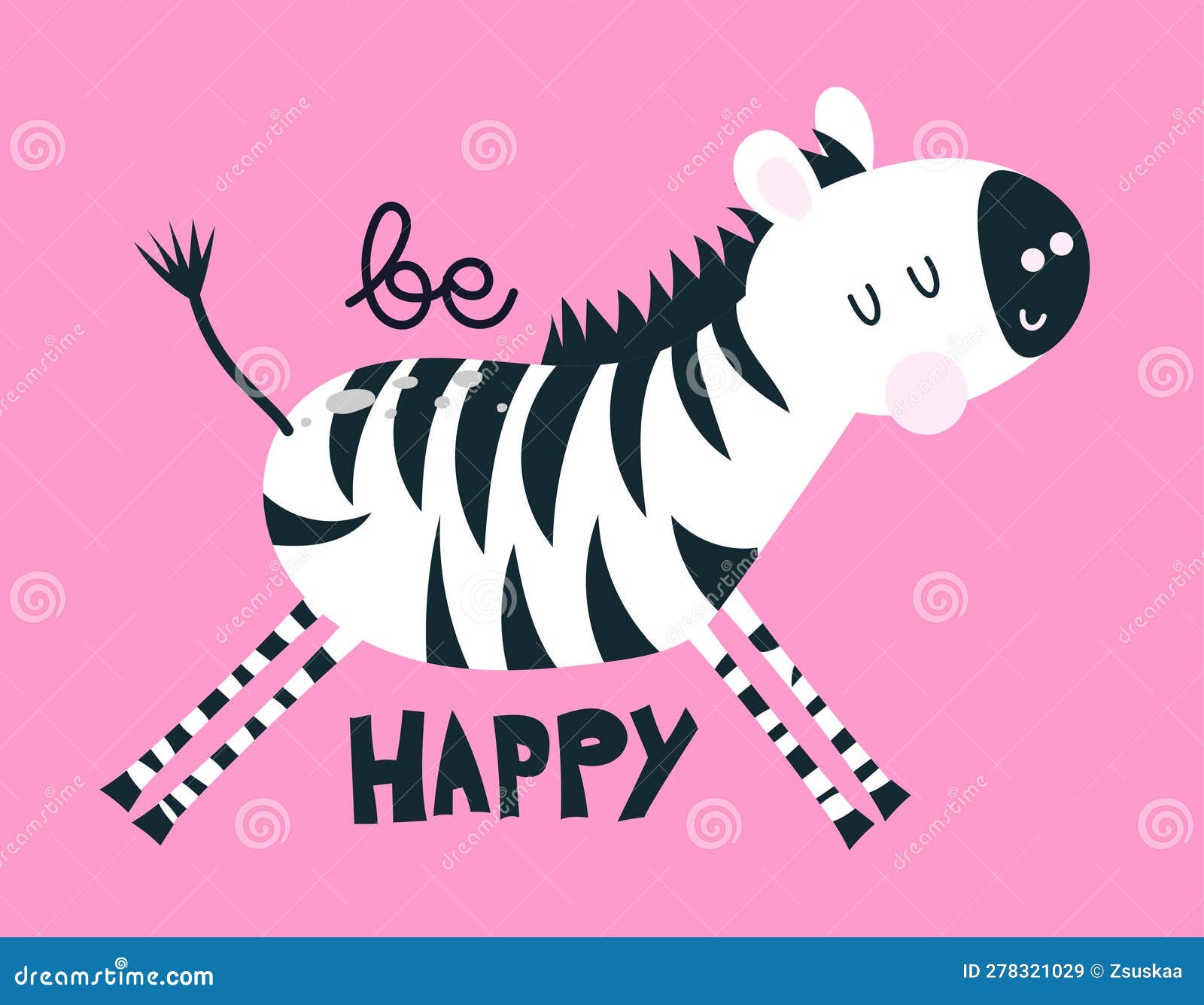 Be Happy - Funny Vector Quote and Zebra Drawing. Lettering Poster or T ...