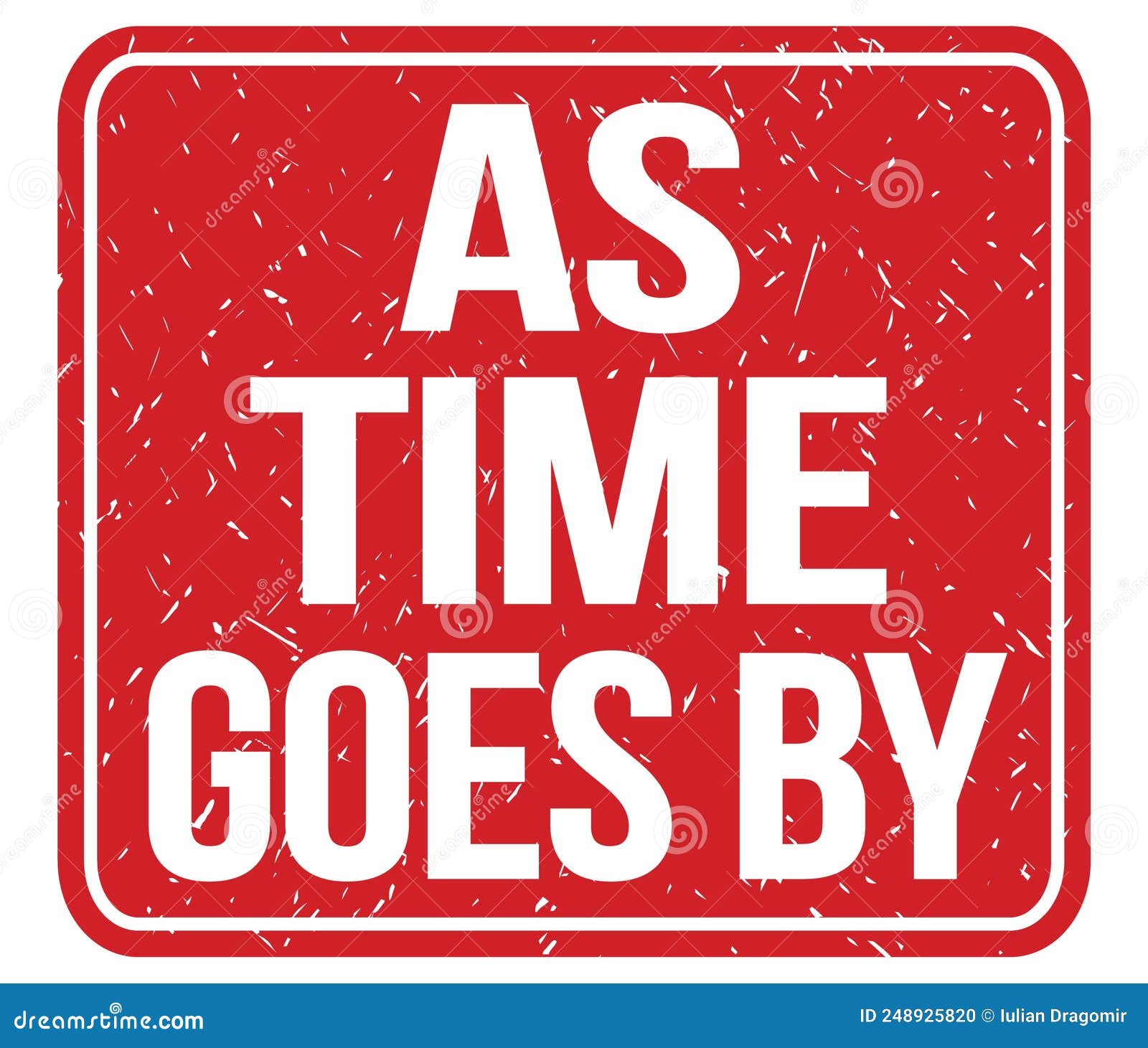AS TIME GOES by, Text Written on Red Stamp Sign Stock Illustration ...
