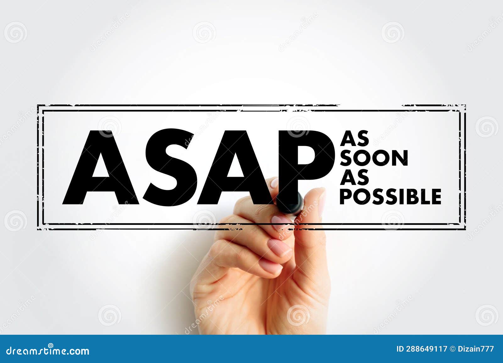 ASAP As Soon As Possible - As Quickly As You Can, As Fast As Possible ...