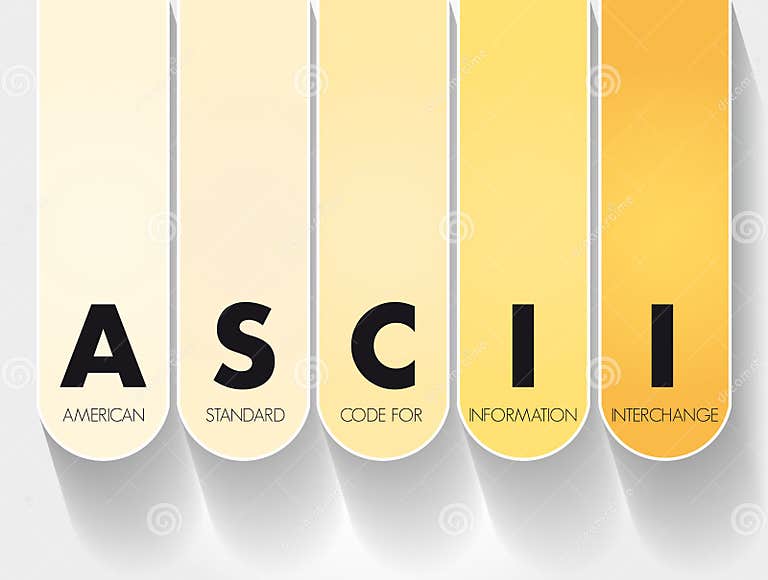 ASCII - American Standard Code for Information Interchange Acronym ...