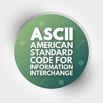 ASCII - American Standard Code for Information Interchange Acronym ...