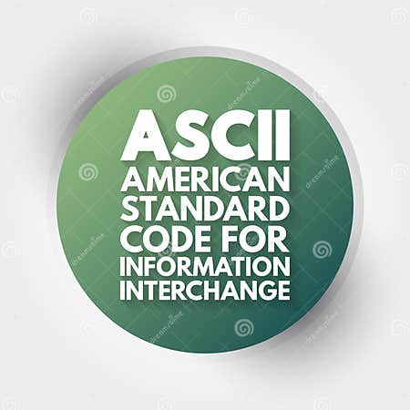 ASCII - American Standard Code for Information Interchange Acronym ...