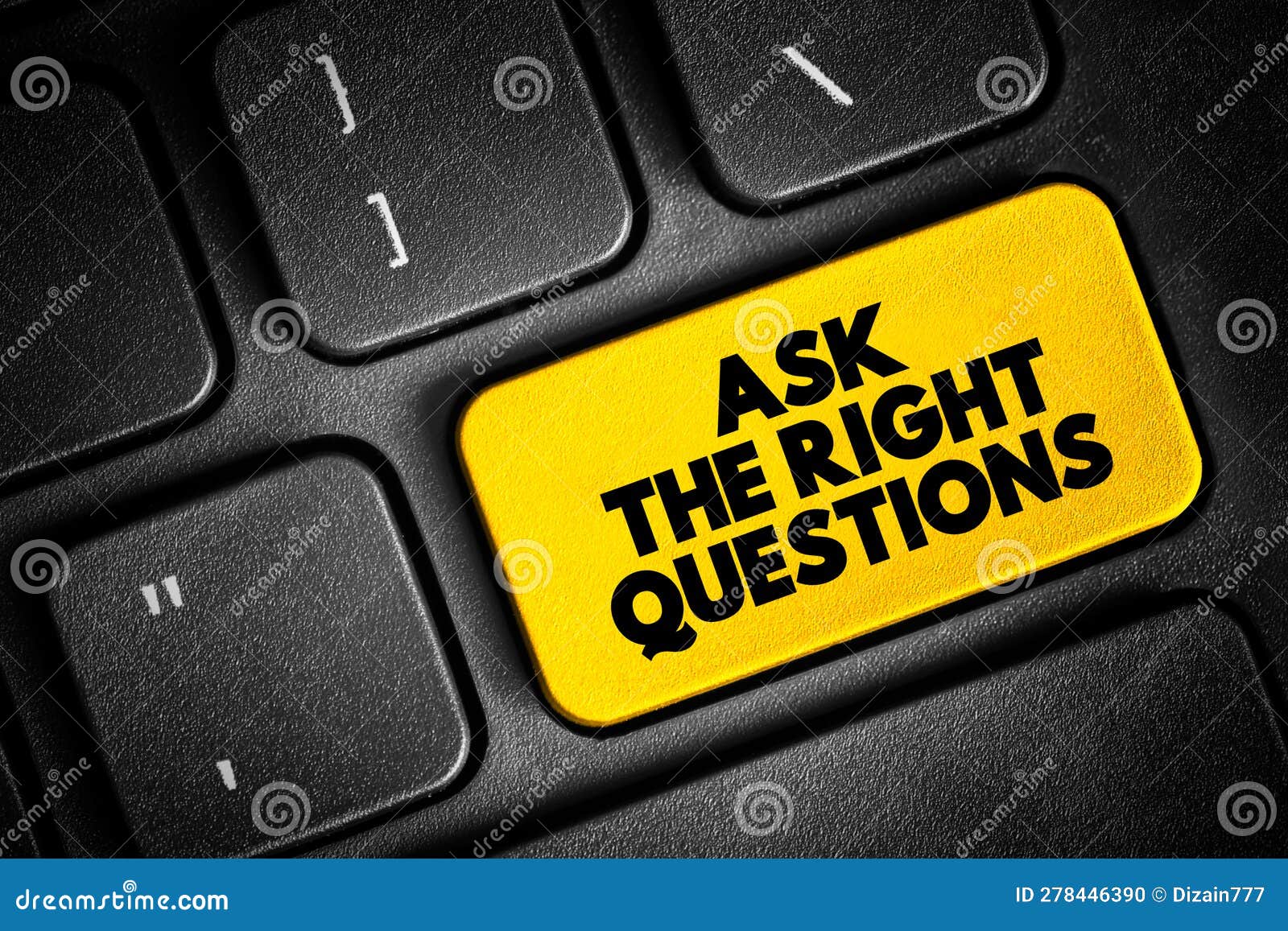 Ask the Right Questions Text Button on Keyboard, Concept Background ...