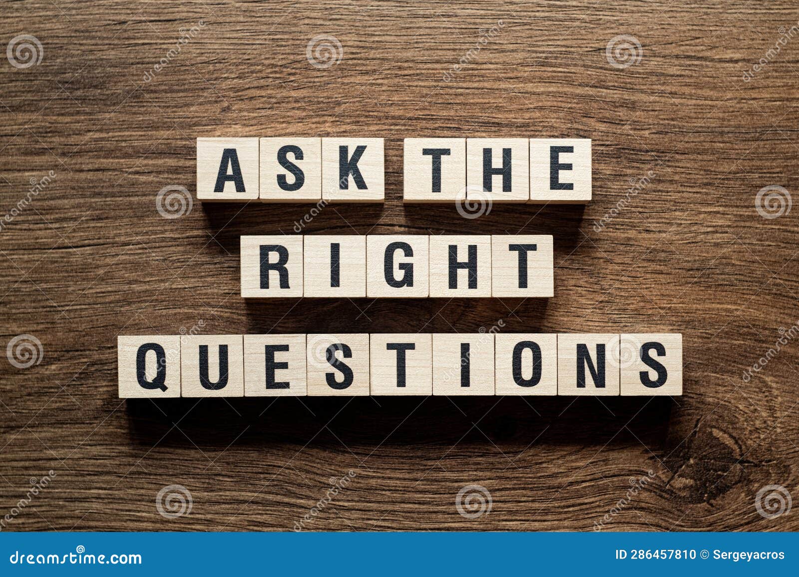 Ask the Right Questions - Word Concept on Building Blocks, Text Stock ...