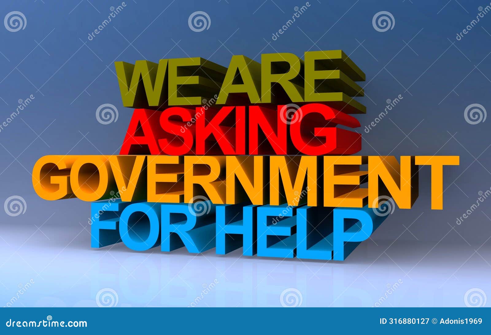 We are Asking Government for Help on Blue Stock Illustration ...