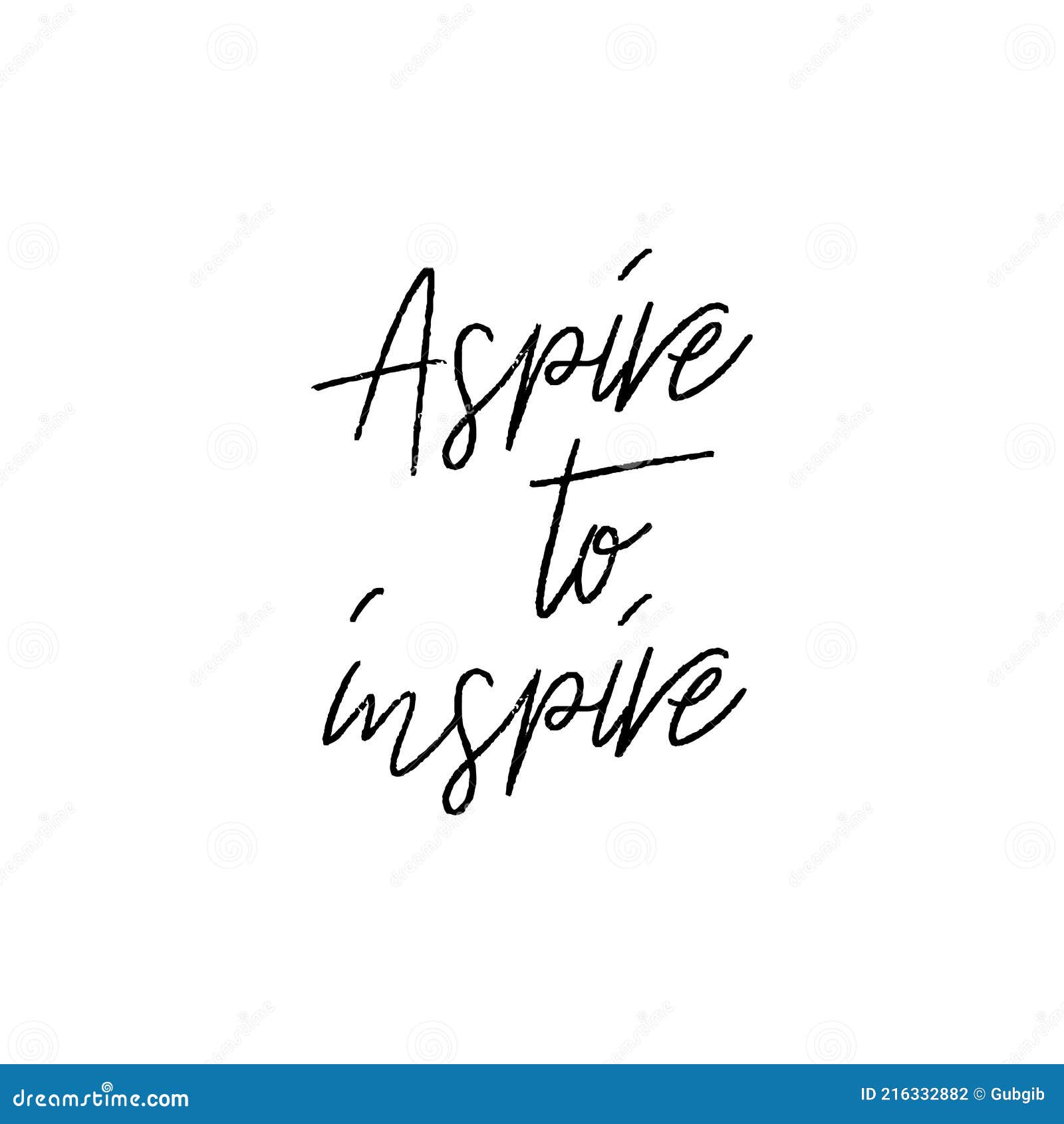 Aspire To Inspire. Hand Lettering Text Cartoon Vector | CartoonDealer ...