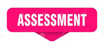 Assessment Sticker. Assessment Sign on Transparent Background Stock ...