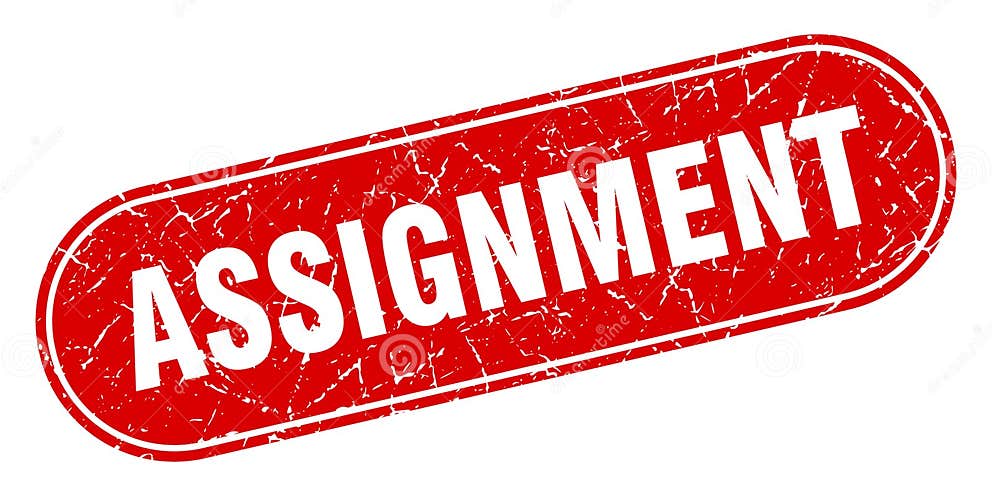Assignment Sign. Assignment Grunge Stamp Stock Vector - Illustration of ...
