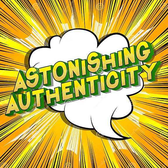 Astonishing Authenticity - Vector Illustrated Comic Book Style Phrase ...