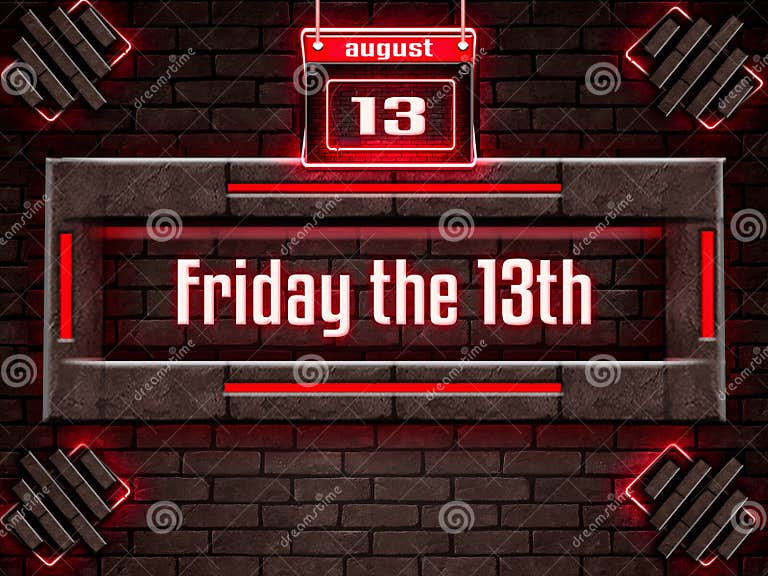 13 August, Friday the 13th, Neon Text Effect on Bricks Background Stock ...