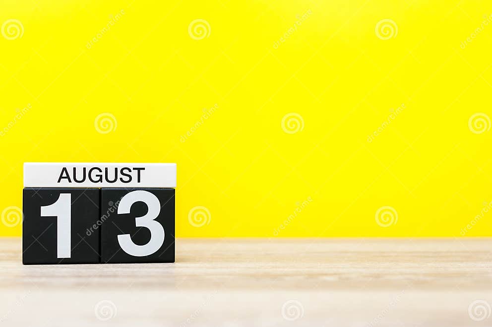 August 13th. Image of August 13, Calendar on Yellow Background with ...