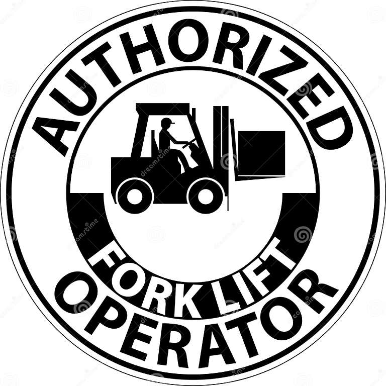 Authorized Forklift Operator Sign Stock Vector - Illustration of helmet ...