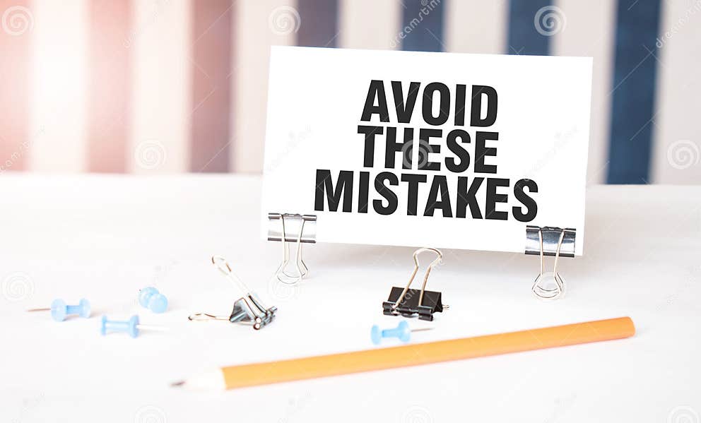 AVOID these MISTAKES Sign on Paper on White Desk with Office Tools ...