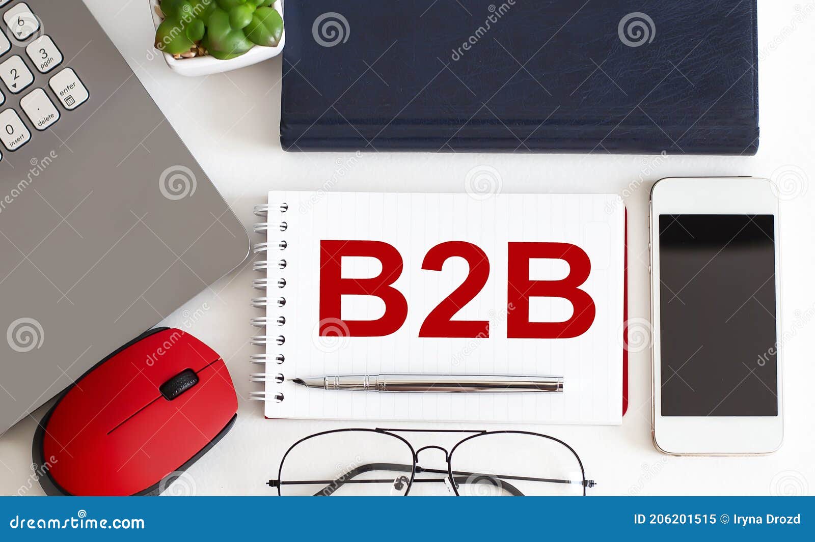 B2B Text on Notepad,pen, Office Tools on the White Background. Business ...