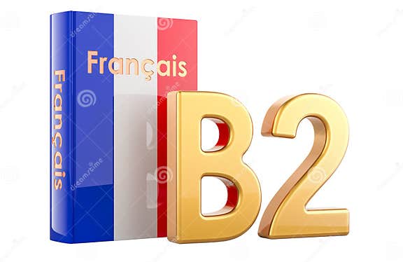 B2 French Level, Concept. Level Upper Intermediate, 3D Rendering Stock ...