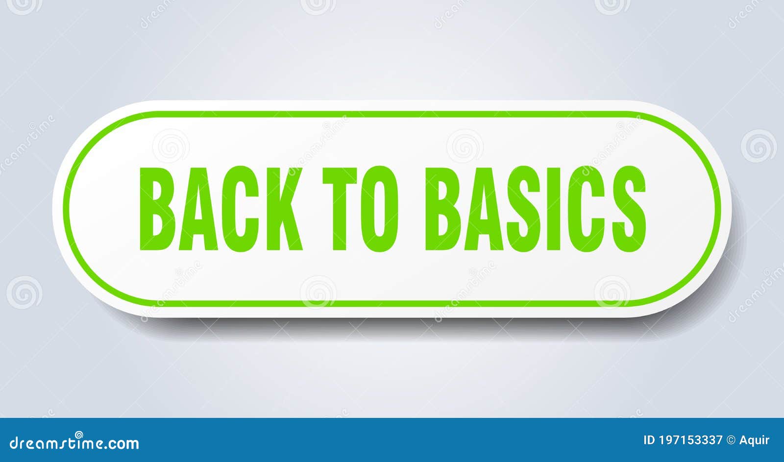 Back To Basics Sign. Rounded Isolated Button. White Sticker Stock ...