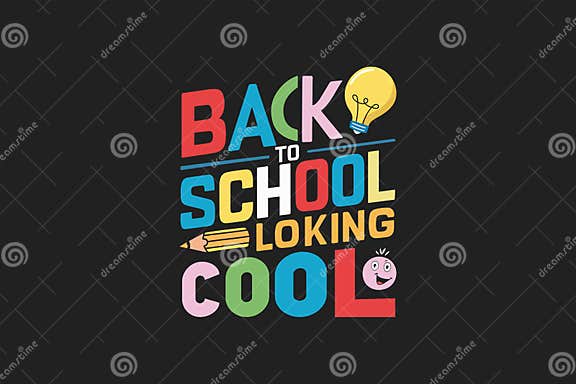 Back To School Looking Cool T Shirt Design Stock Illustration ...