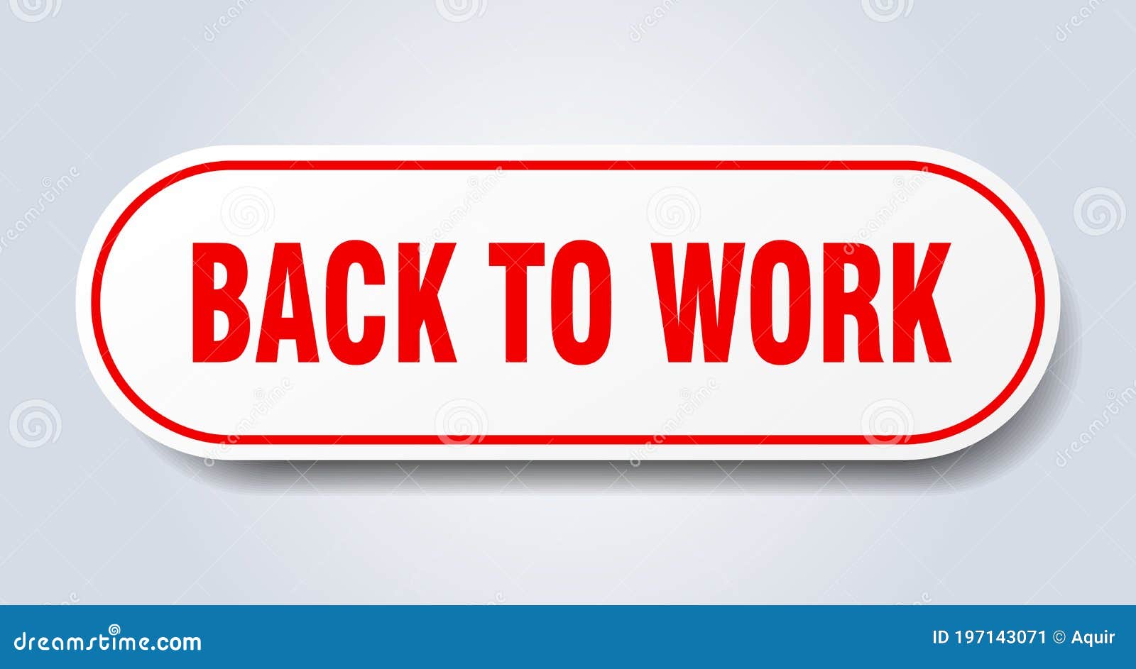 Back To Work Sign. Rounded Isolated Button. White Sticker Stock Vector ...