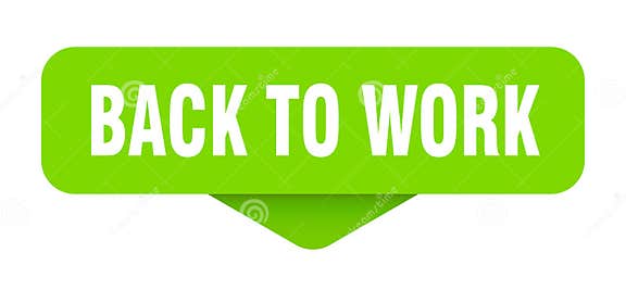 Back To Work Sticker. Back To Work Sign on Transparent Background Stock ...