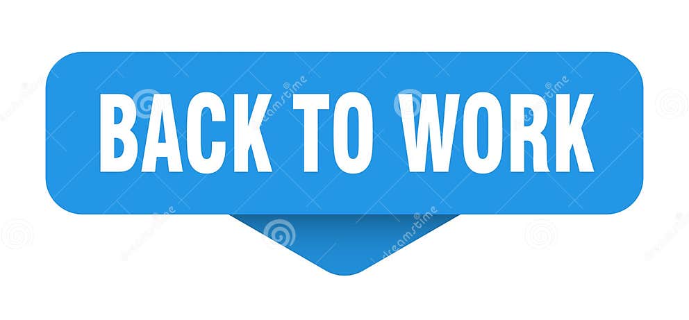 Back To Work Sticker. Back To Work Sign on Transparent Background Stock ...