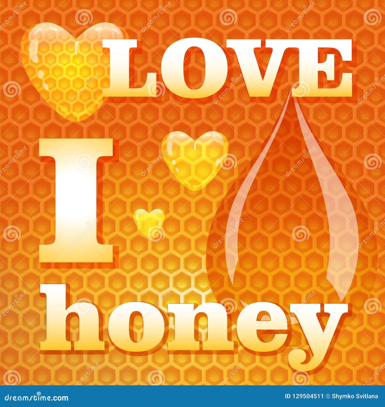 I love honey stock illustration. Illustration of love - 129504511