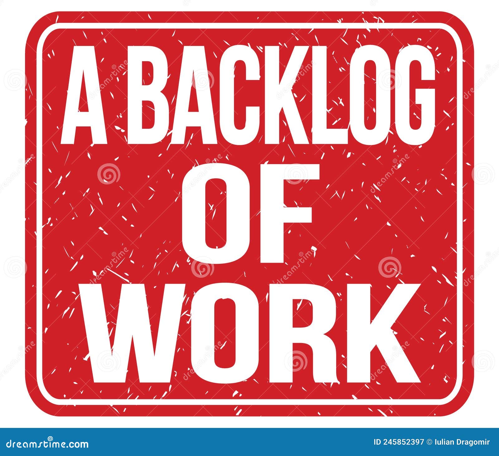 A BACKLOG OF WORK, Text Written On Red Stamp Sign Royalty-Free Stock ...