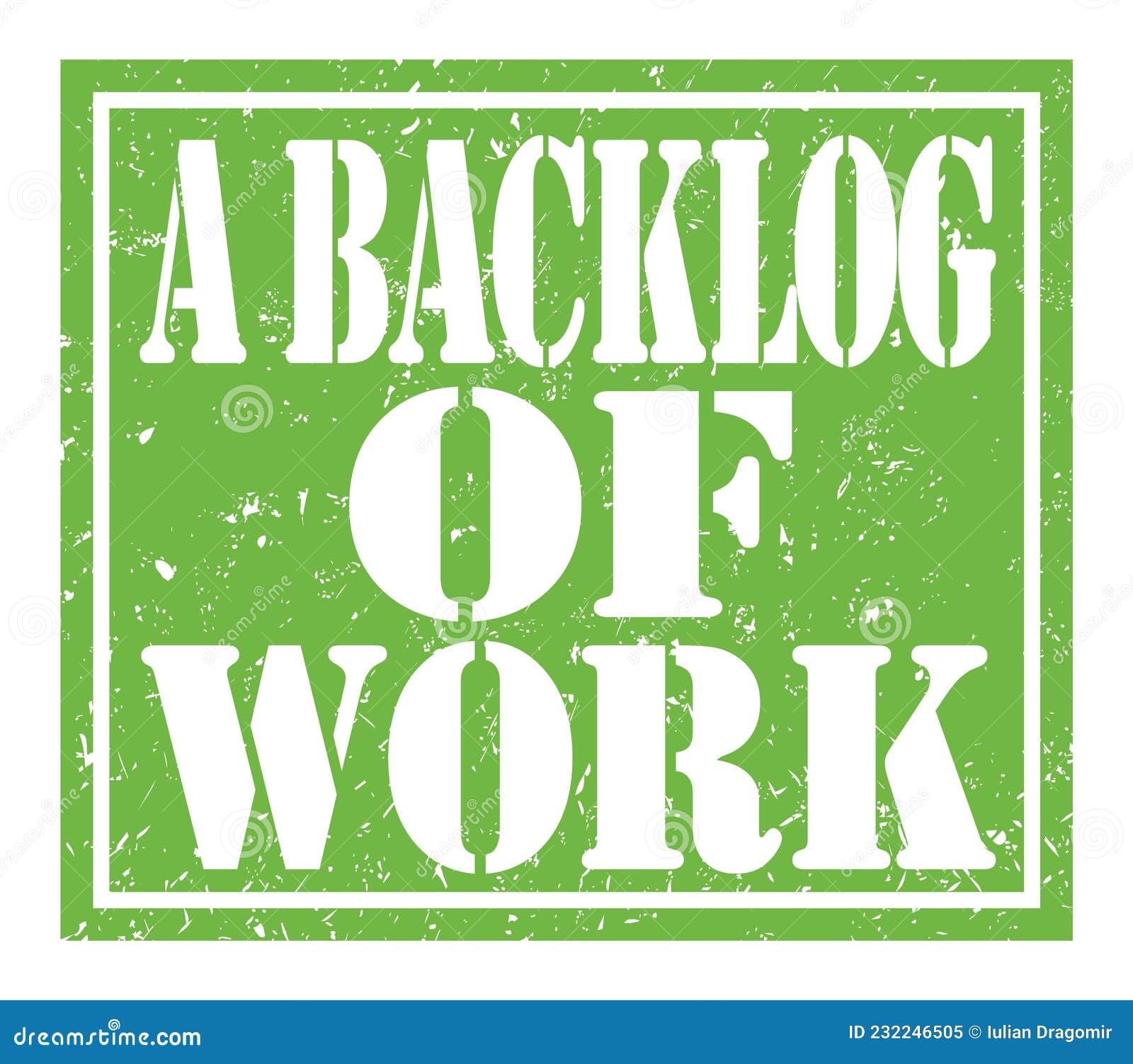 A BACKLOG of WORK, Text Written on Green Stamp Sign Stock Illustration ...