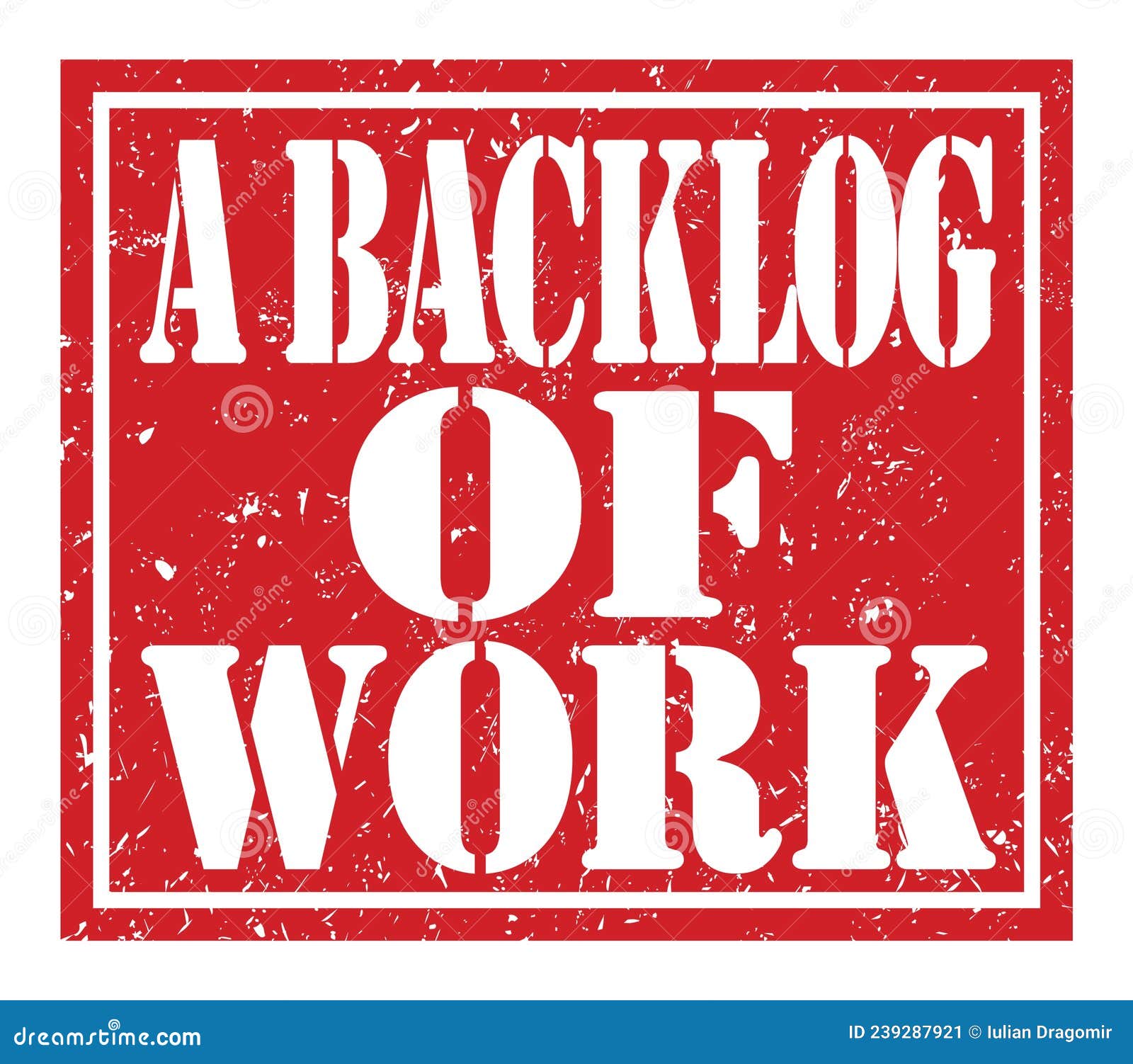 A BACKLOG of WORK, Text Written on Red Stamp Sign Stock Illustration ...