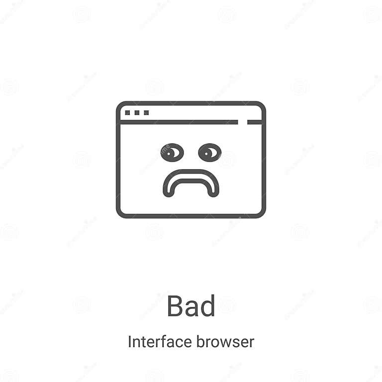 Bad Icon Vector from Interface Browser Collection. Thin Line Bad ...