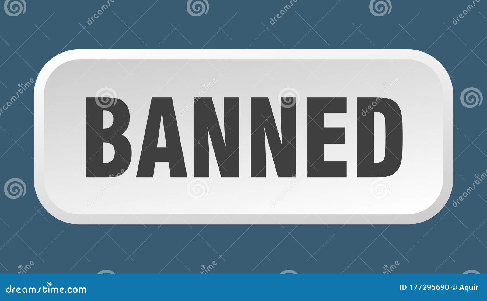 Banned Button. Banned Square 3d Push Button Stock Vector - Illustration ...