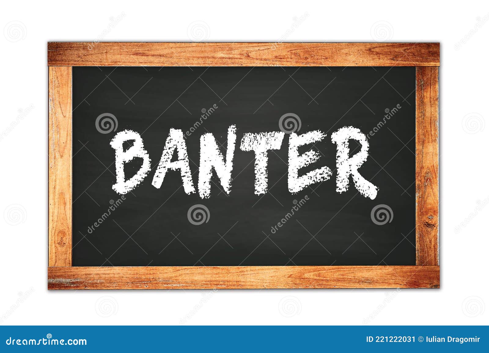 BANTER Text Written on Wooden Frame School Blackboard Stock ...
