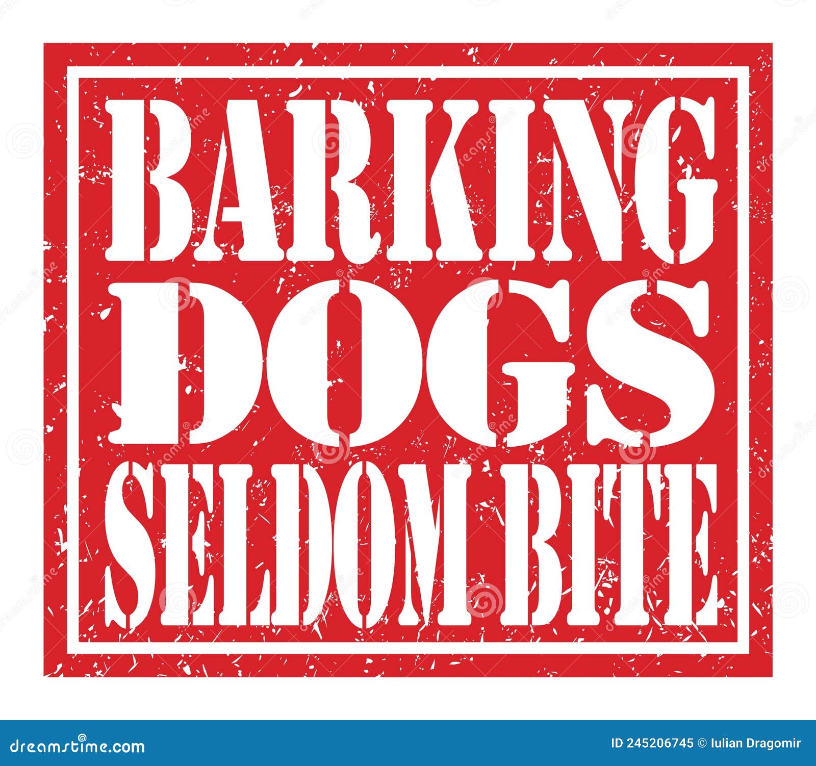 BARKING DOGS SELDOM BITE, Text Written on Red Stamp Sign Stock ...