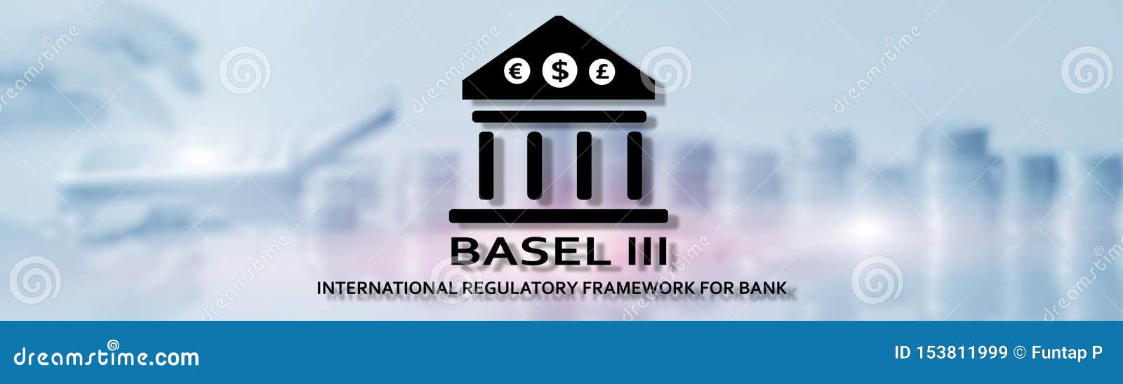 Basel 3. Banking Supervision International Regulatory Framework ...