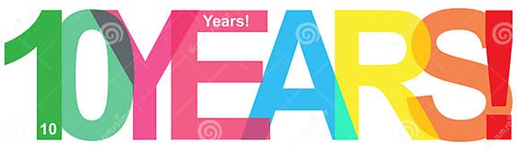 Colorful 10 years word stock illustration. Illustration of alphabet ...