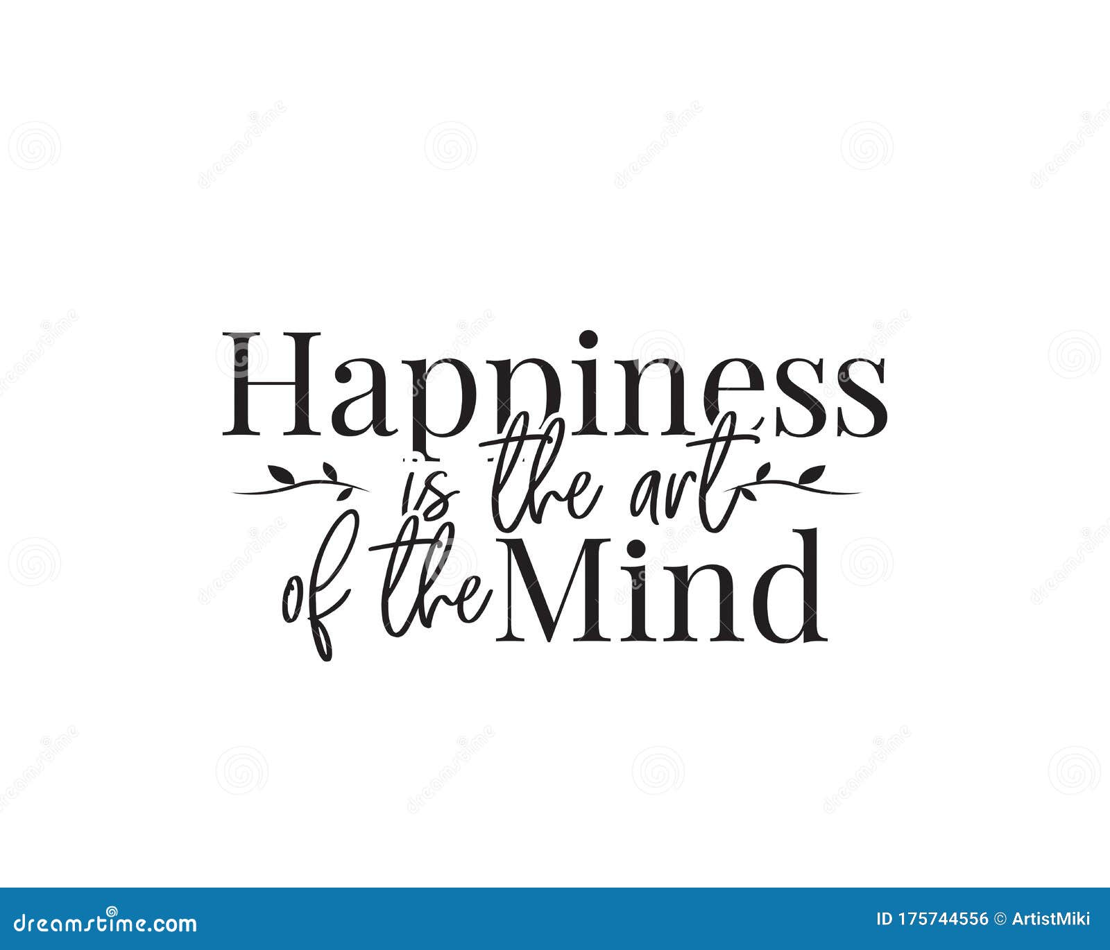 Happiness is the Art of the Mind, Vector. Motivational, Inspirational ...