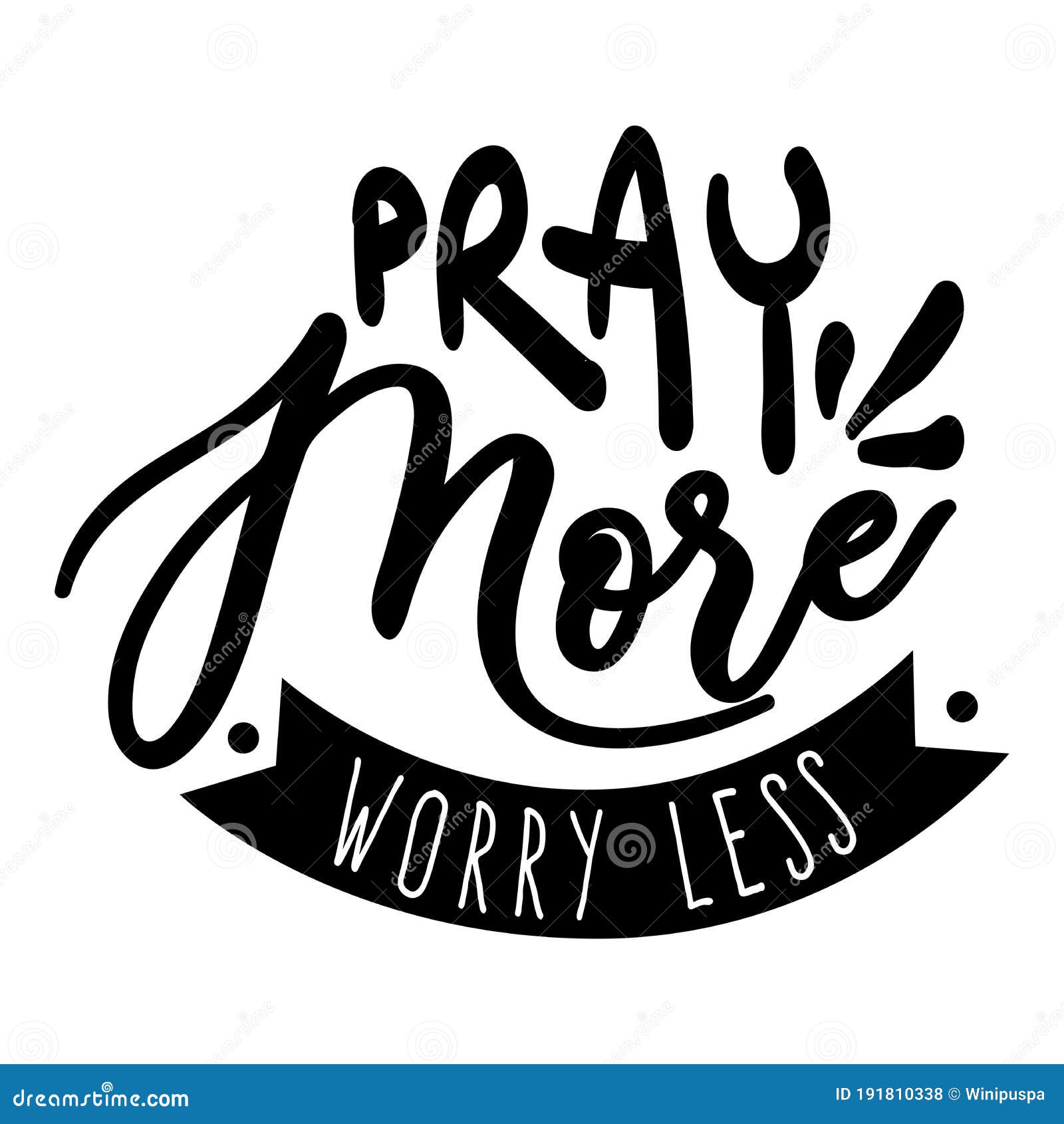 Pray More Worry less stock illustration. Illustration of black - 191810338