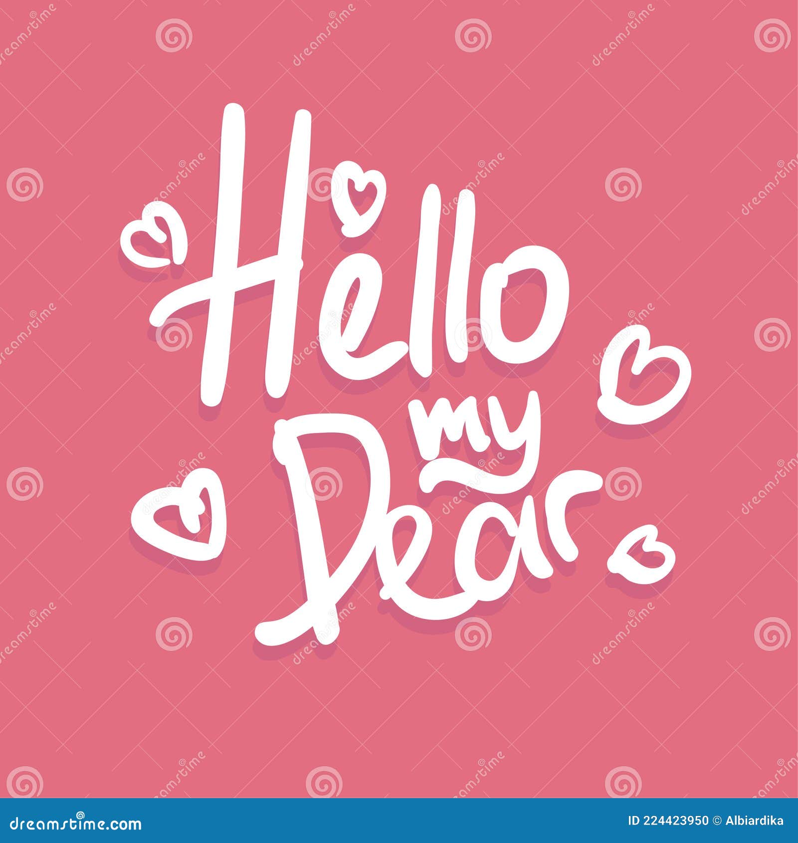 Hello My Dear Love Quote Text Typography Design Vector Illustration ...
