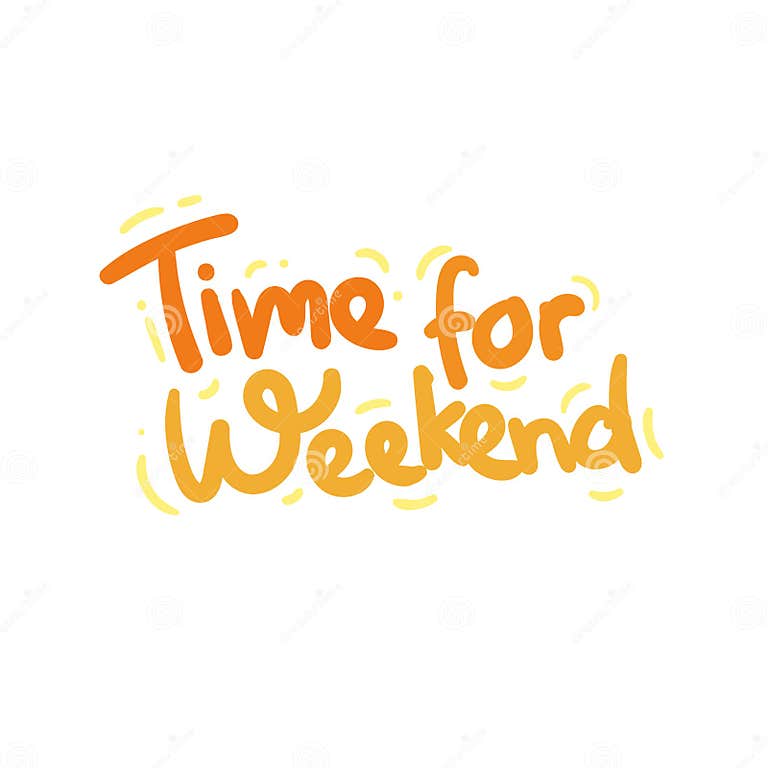Time for Weekend Quote Text Typography Design Vector Illustration Stock ...